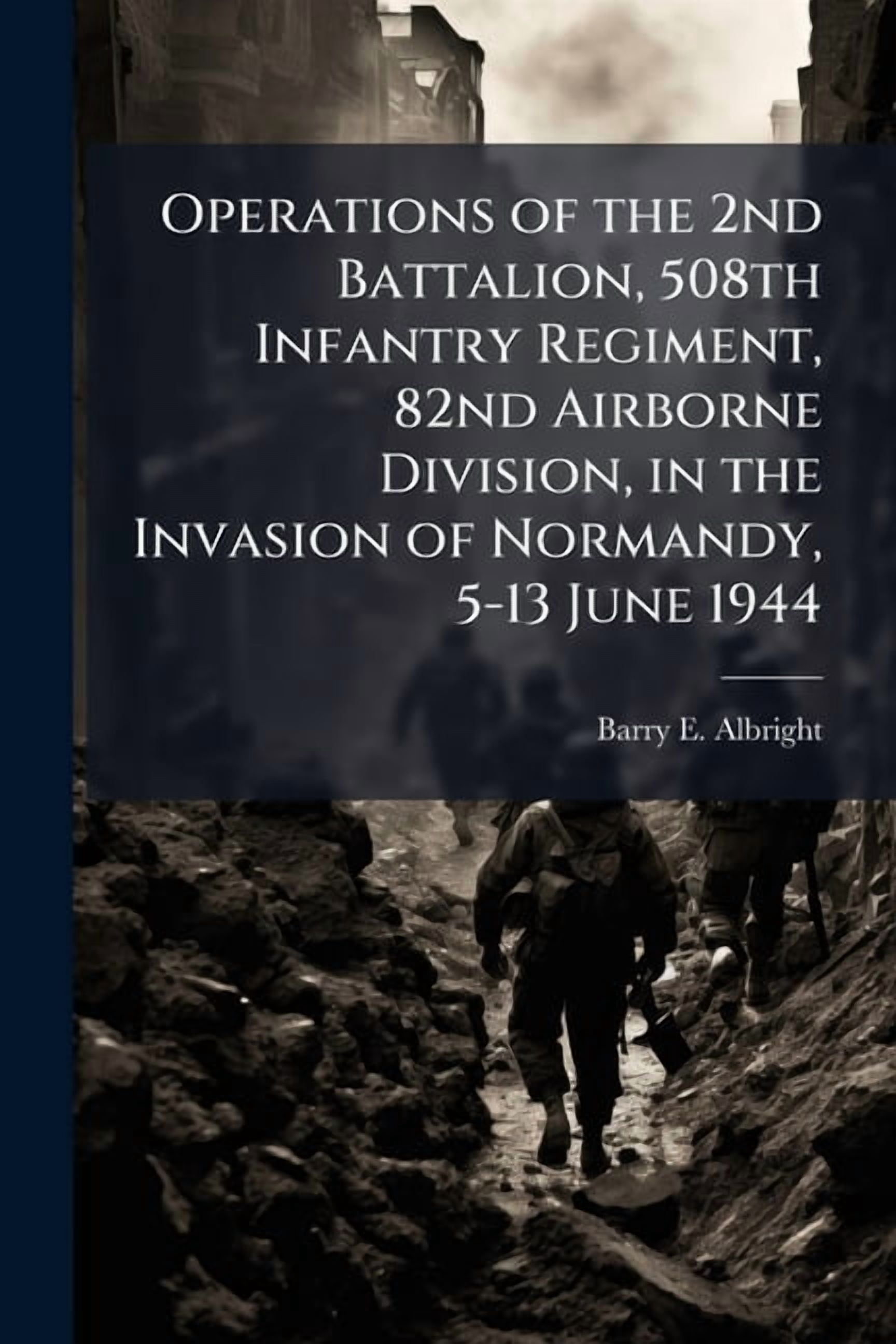Operations of the 2nd Battalion, 508th Infantry Regiment, 82nd Airborne ...