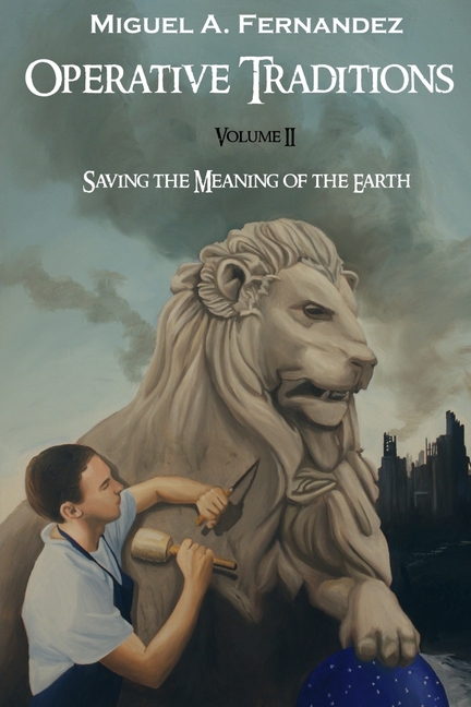 Operative Traditions: Saving the Meaning of the Earth (Paperback ...