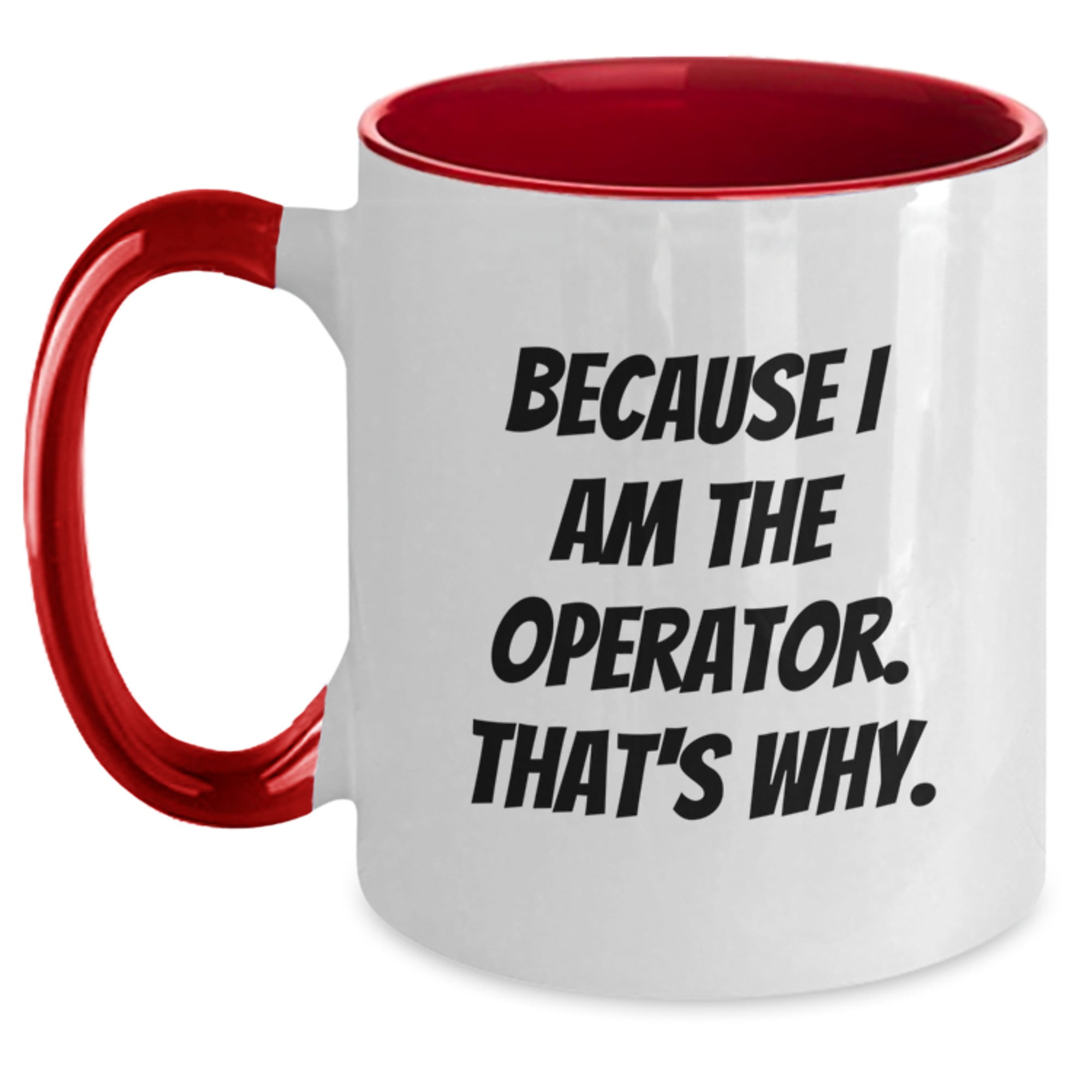 Operator Gifts from Friends, Two Tone Coffee Mug with Funny Quote ...