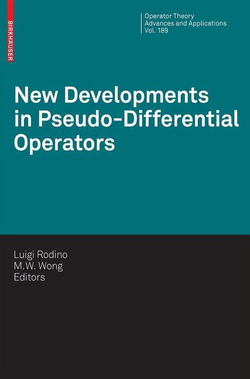 Operator Theory: Advances and Applications: New Developments in Pseudo-Differential Operators ...