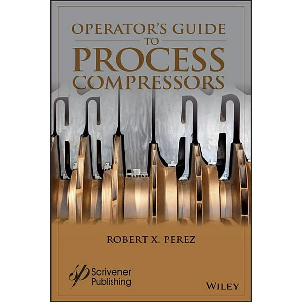 Operator's Guide to Process Compressors (Hardcover) - Walmart Business ...