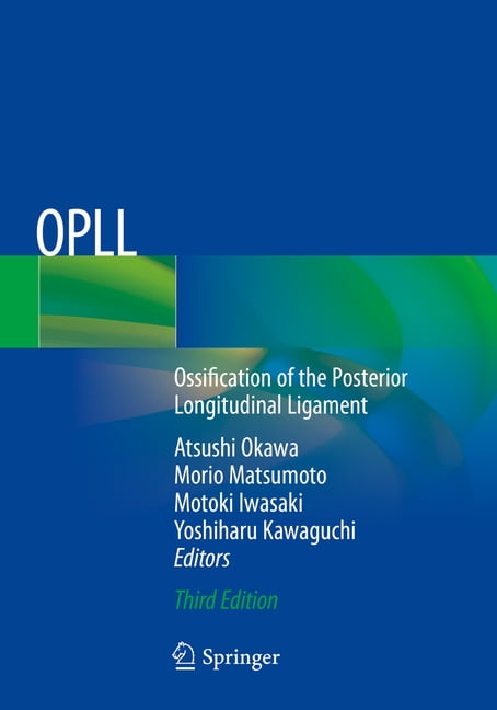 Opll: Ossification of the Posterior Longitudinal Ligament, (Paperback ...