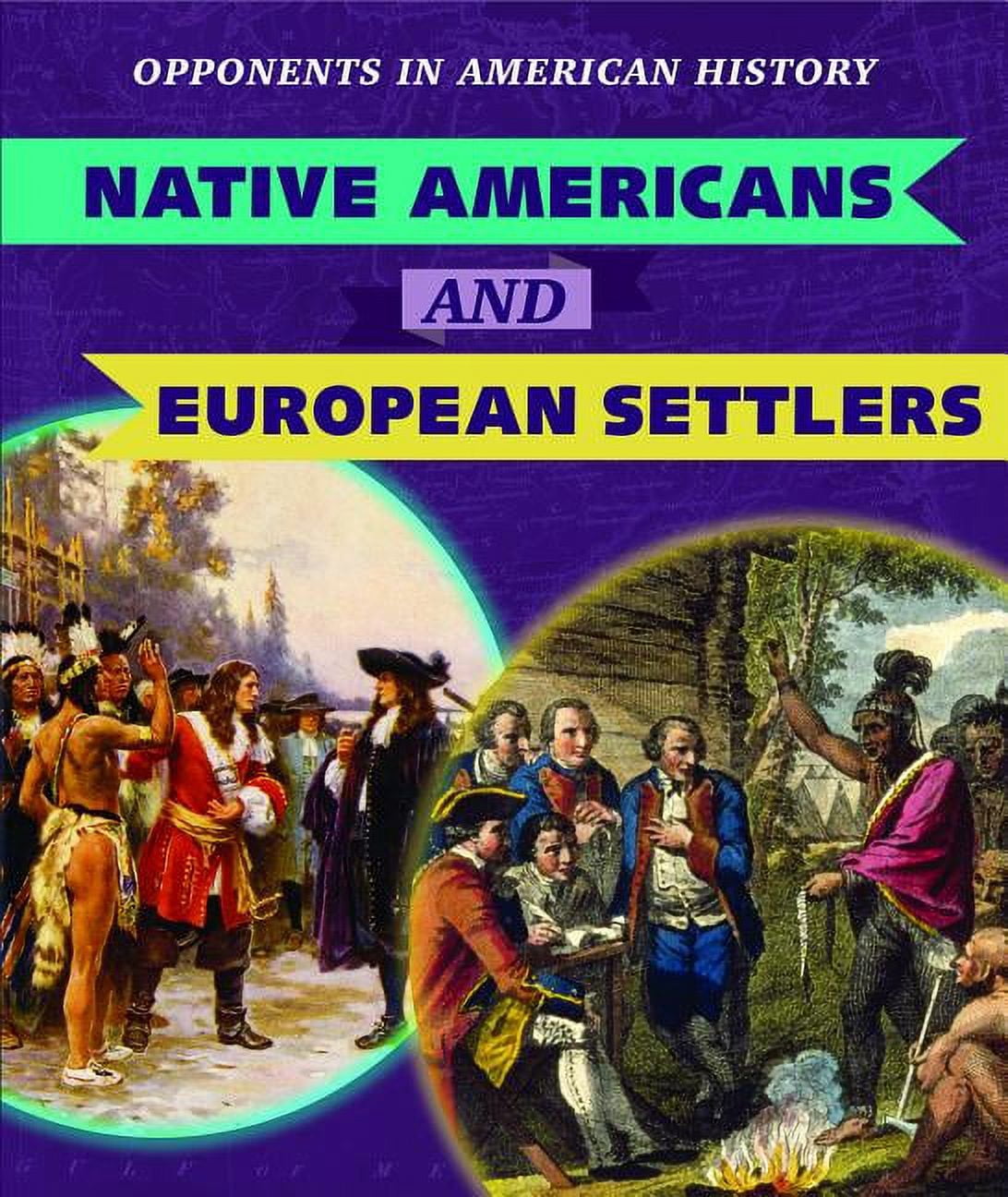Opponents in American History Native Americans and European Settlers ...