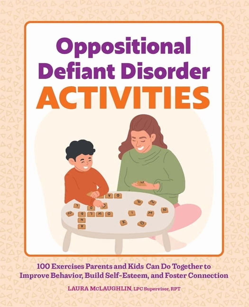Oppositional Defiant Disorder Activities: 100 Exercises Parents and ...