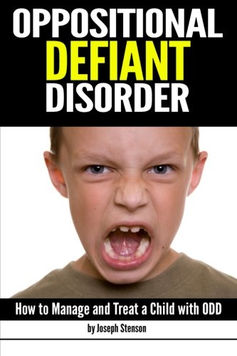 Pre-Owned Oppositional Defiant Disorder: How to Manage and Treat a ...