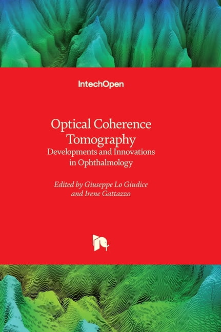 Optical Coherence Tomography - Developments and Innovations in Ophthalmology, (Hardcover ...