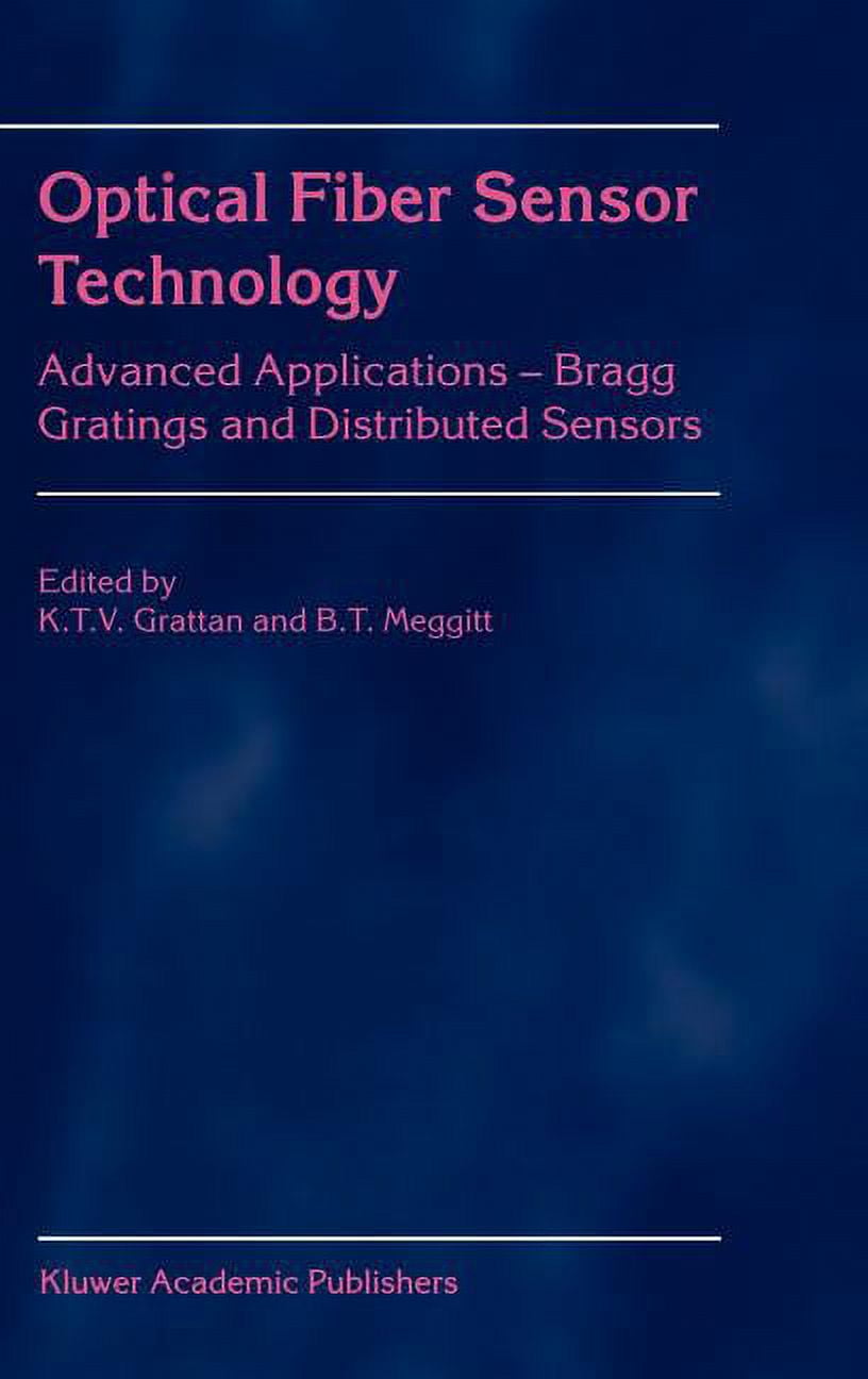 Optical Fiber Sensor Technology: Advanced Applications - Bragg Gratings ...