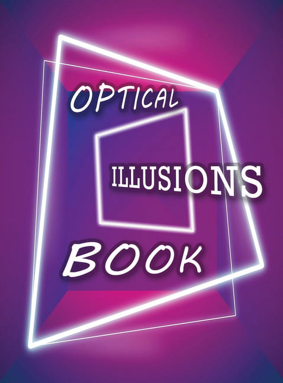 Optical Illusions Book: Make Your Own Optical Illusions, A Cool Drawing ...