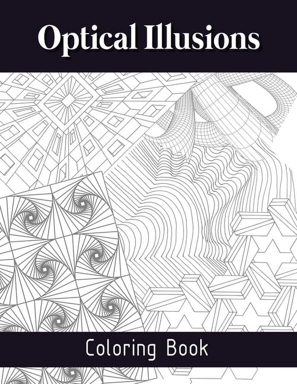 Optical Illusions Coloring Book: The Art of Drawing Visual Illusions ...