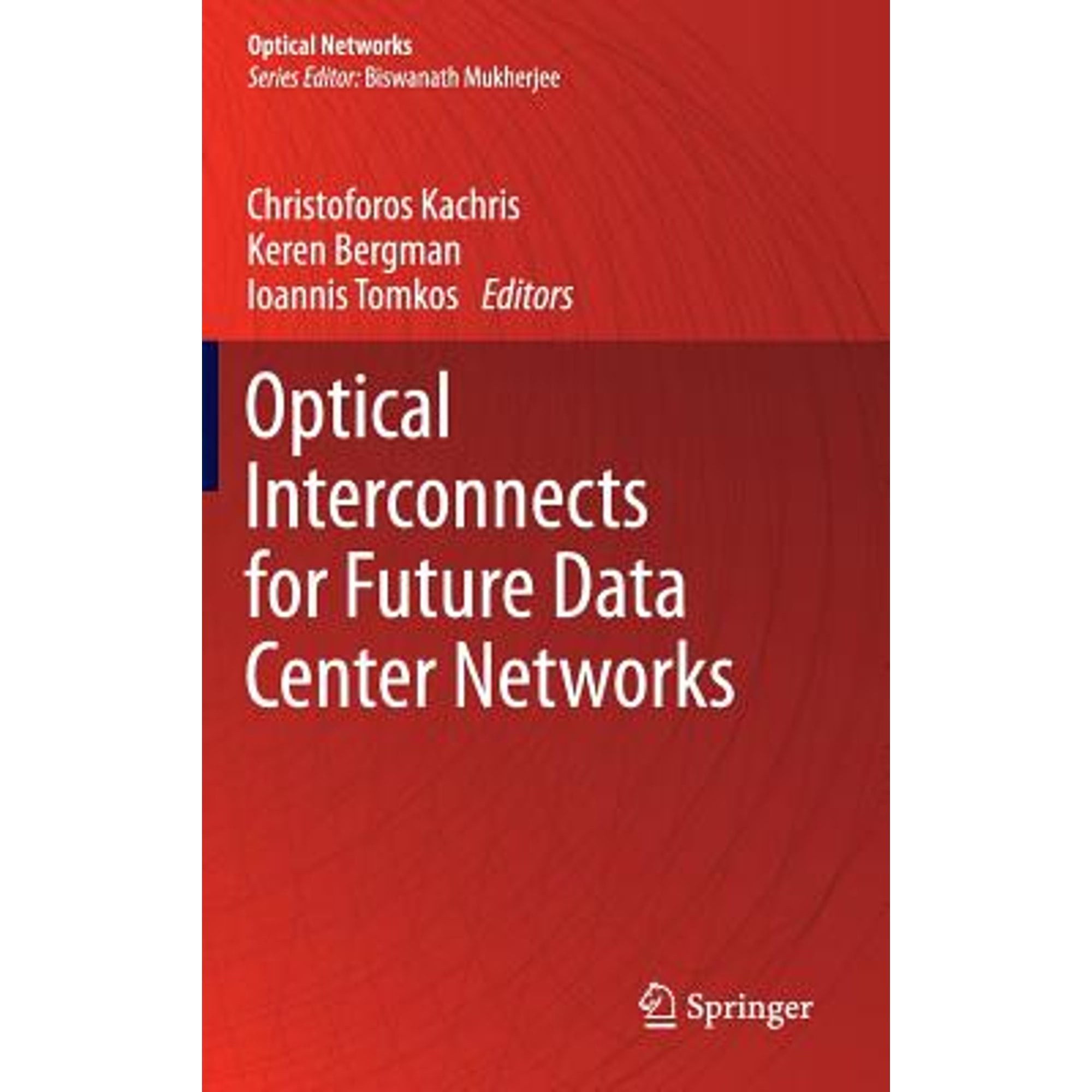 Pre-Owned Optical Interconnects for Future Data Center Networks (Hardcover 9781461446293) by ...