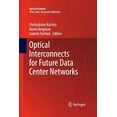 Optical Networks Optical Interconnects for Future Data Center Networks ...