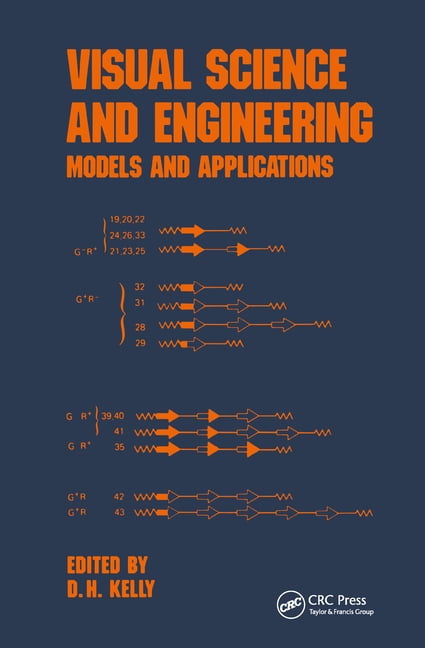Optical Science and Engineering Visual Science and Engineering: Models and Applications ...