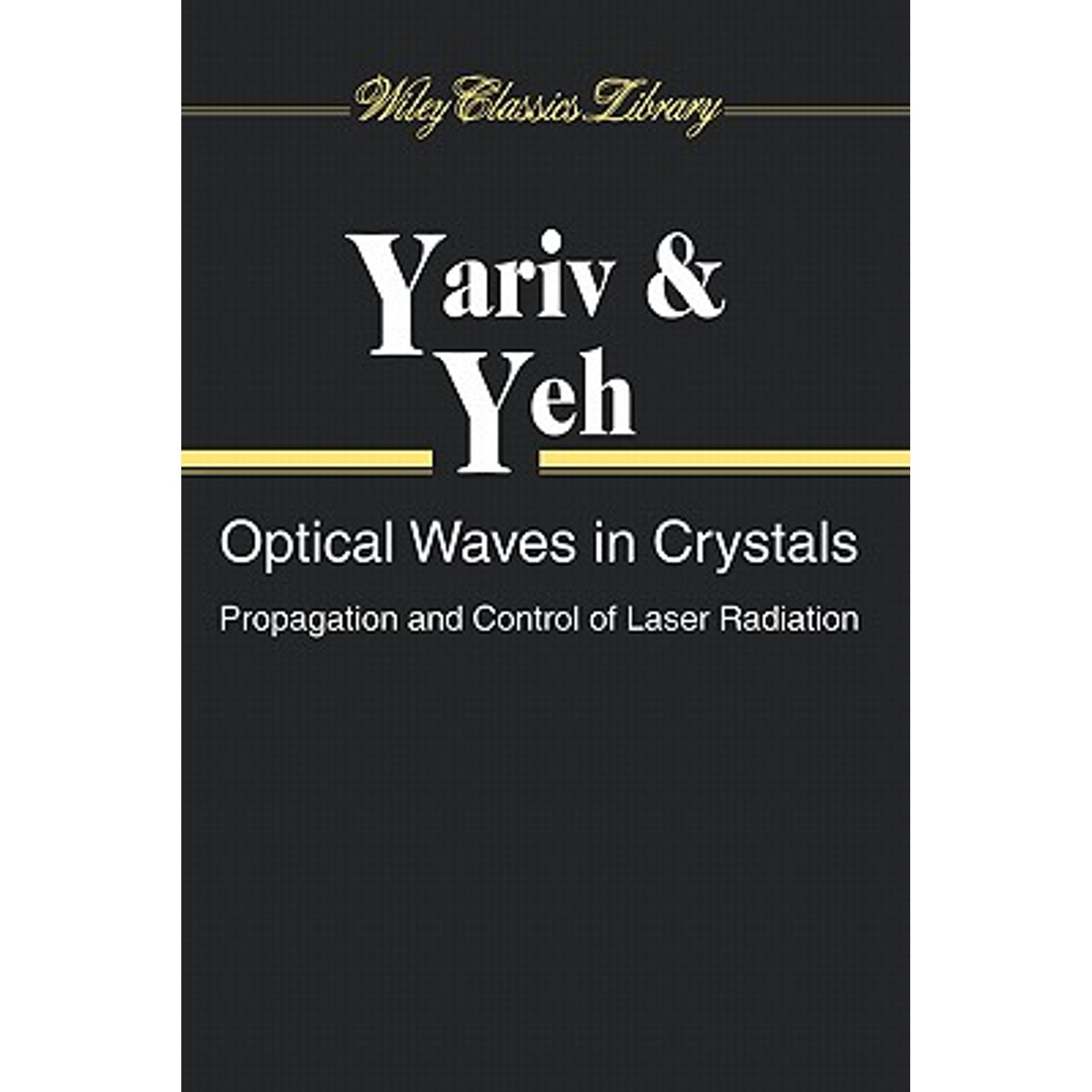 Pre-Owned Optical Waves in Crystals: Propagation and Control of Laser Radiation (Paperback ...