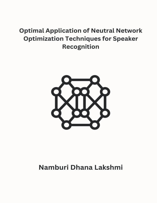 Optimal Application of Neutral Network Optimization Techniques for ...