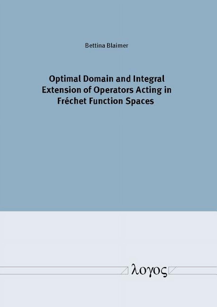 Optimal Domain and Integral Extension of Operators Acting in Frechet ...