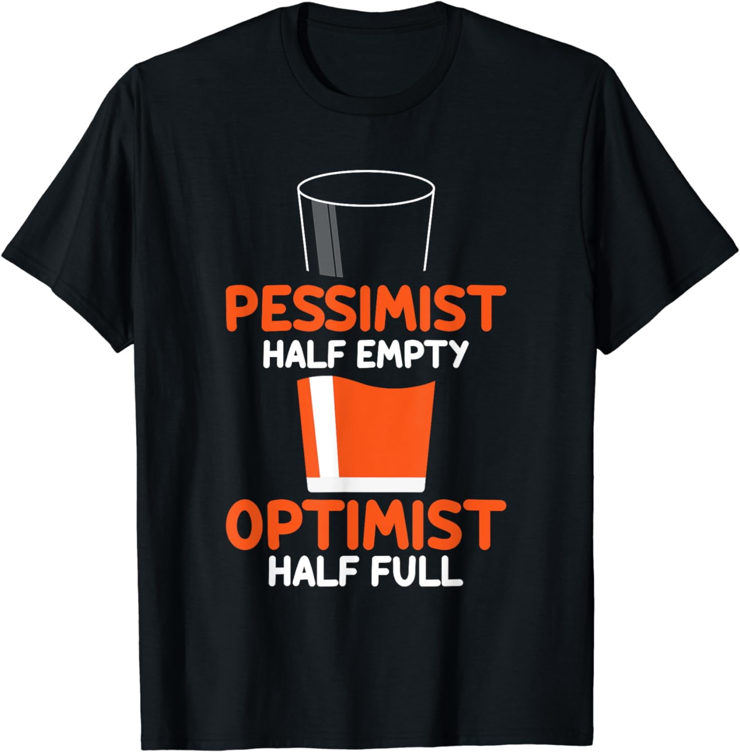 Optimist Glass Is Half Full Pessimist Glass Is Half Empty T-Shirt ...