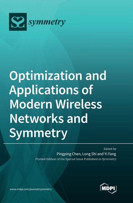 Optimization and Applications of Modern Wireless Networks and Symmetry ...
