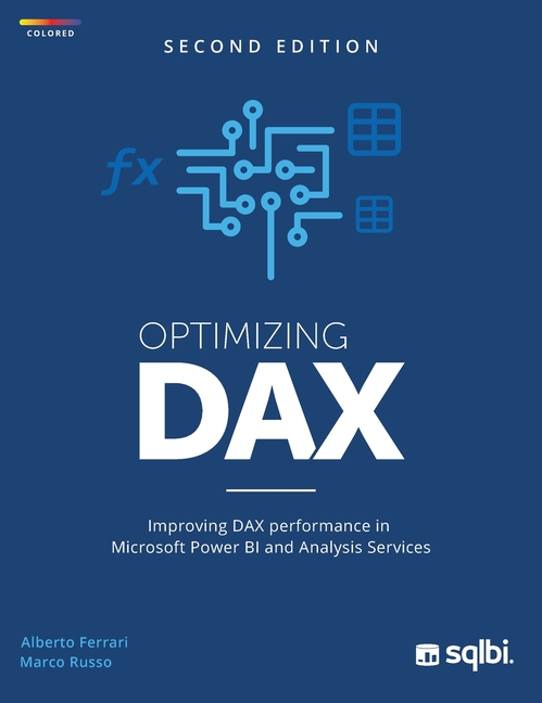 Optimizing DAX: Improving DAX performance in Microsoft Power BI and ...