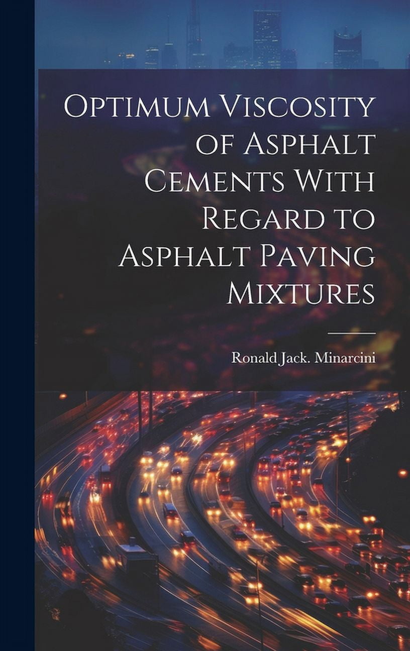 Optimum Viscosity of Asphalt Cements With Regard to Asphalt Paving ...
