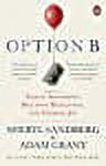 Option B Adam Grant,Sheryl Sandberg (Paperback) - Walmart.com