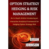 Option Strategy Hedging & Risk Management: An In-Depth Article ...