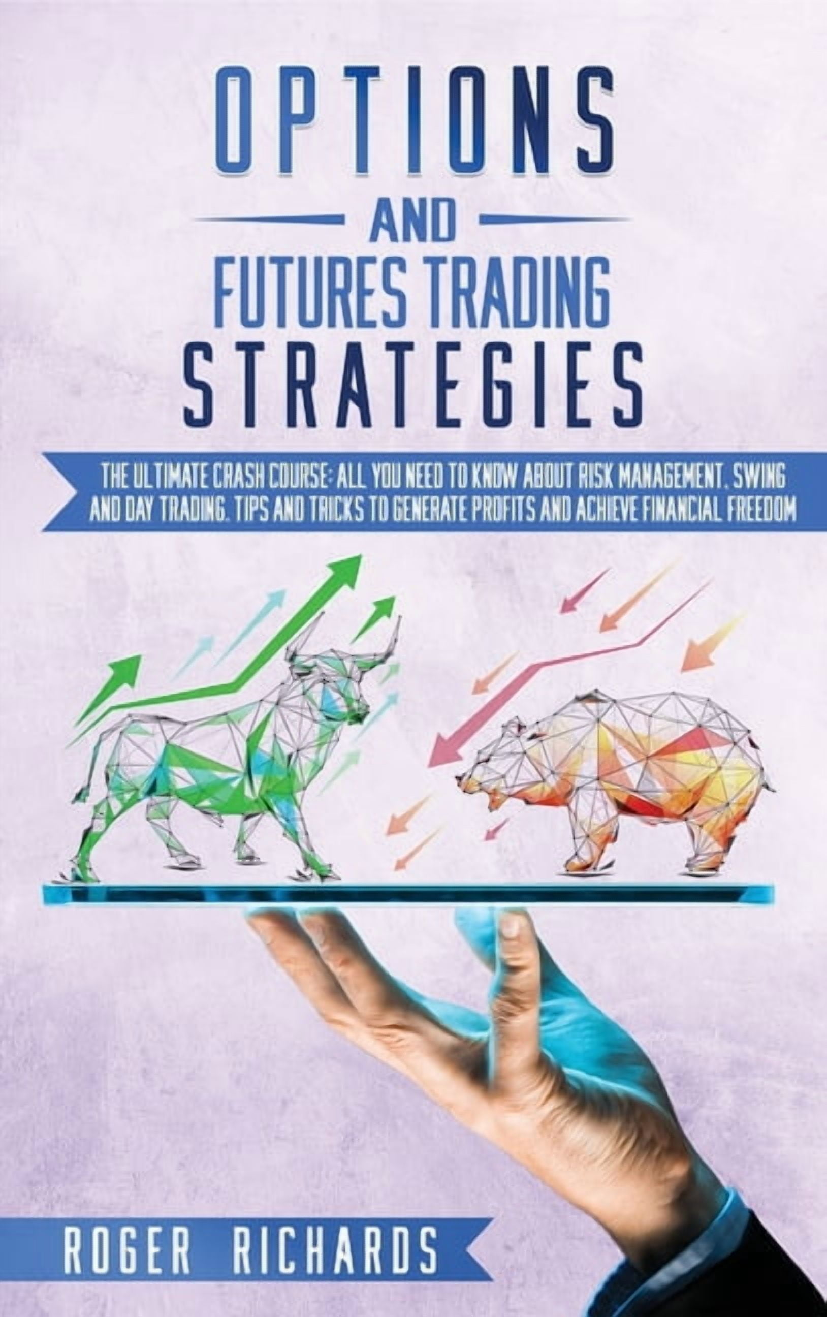 Options And Futures Trading Strategies: The Ultimate Crash Course: All ...