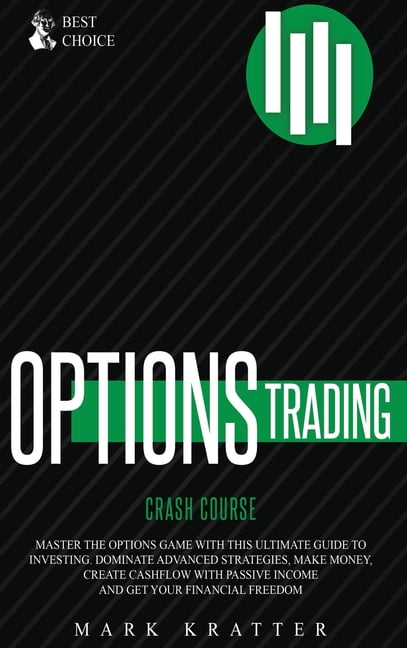 Options Trading Crash Course: Master the Options Game with this ...