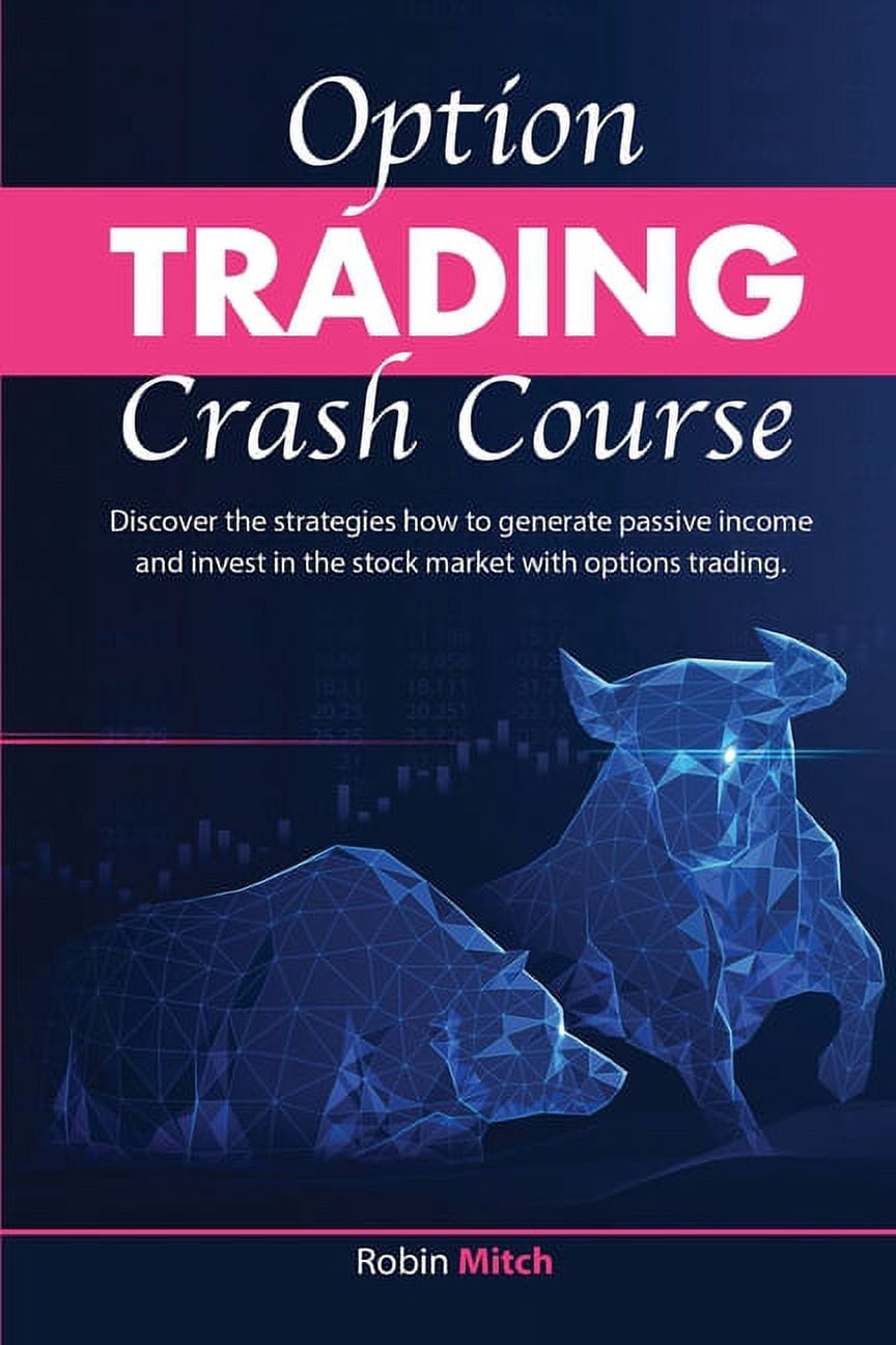 Options Trading Crash Course : discover the strategies how to generate ...