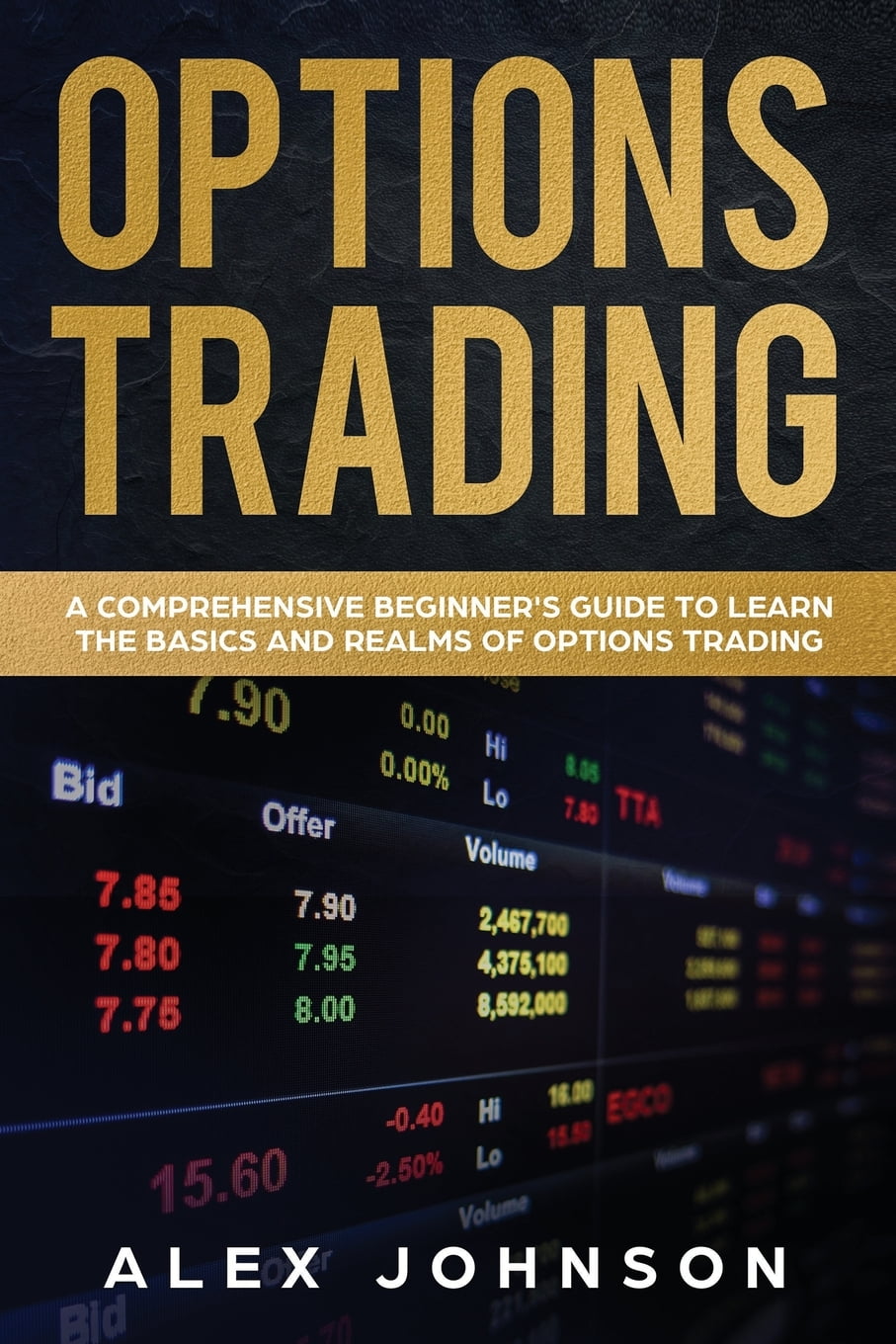 Options Trading: Options Trading: A Comprehensive Beginner's Guide to ...