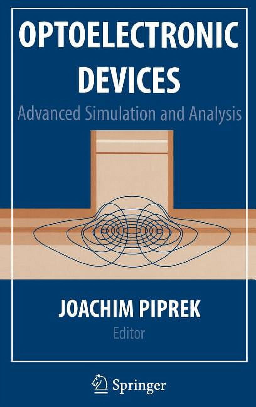 Optoelectronic Devices: Advanced Simulation and Analysis, (Hardcover ...