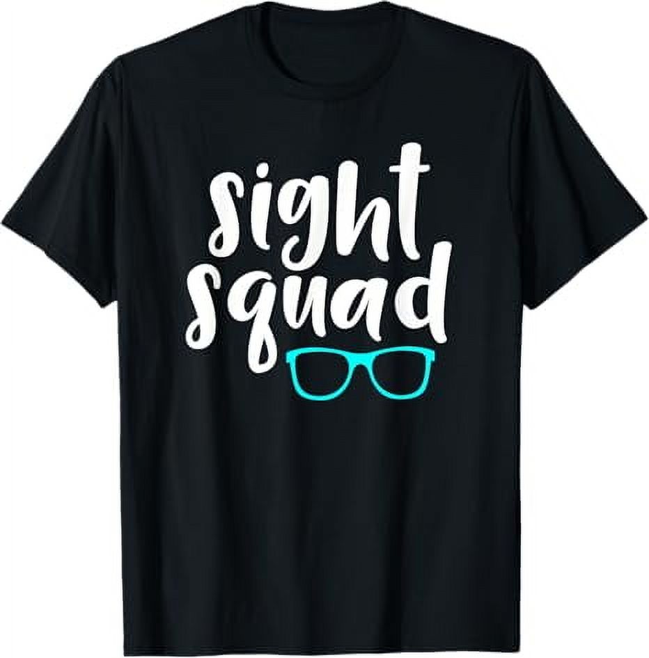 Optometry Office Sight Squad Saying / Ophthalmology Eye Exam T-Shirt ...