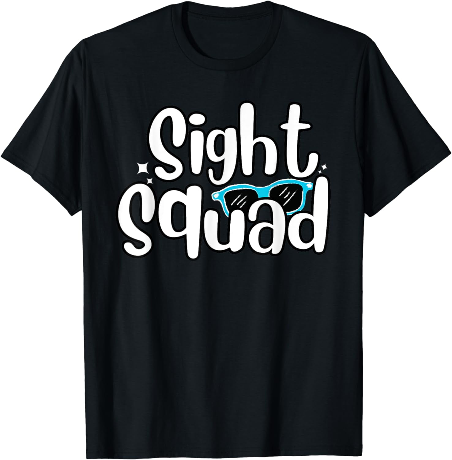 Optometry Office Sight Squad Saying / Ophthalmology Eye Exam T-Shirt ...