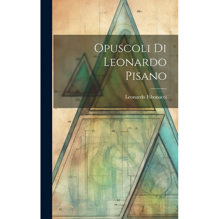 Leonardo Fibonacci Wrote Books
