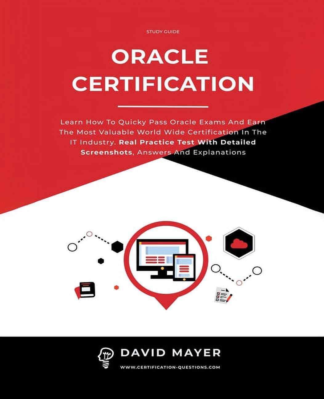 Oracle Certification: All In One, Learn How To Quicky Pass Oracle Exams ...