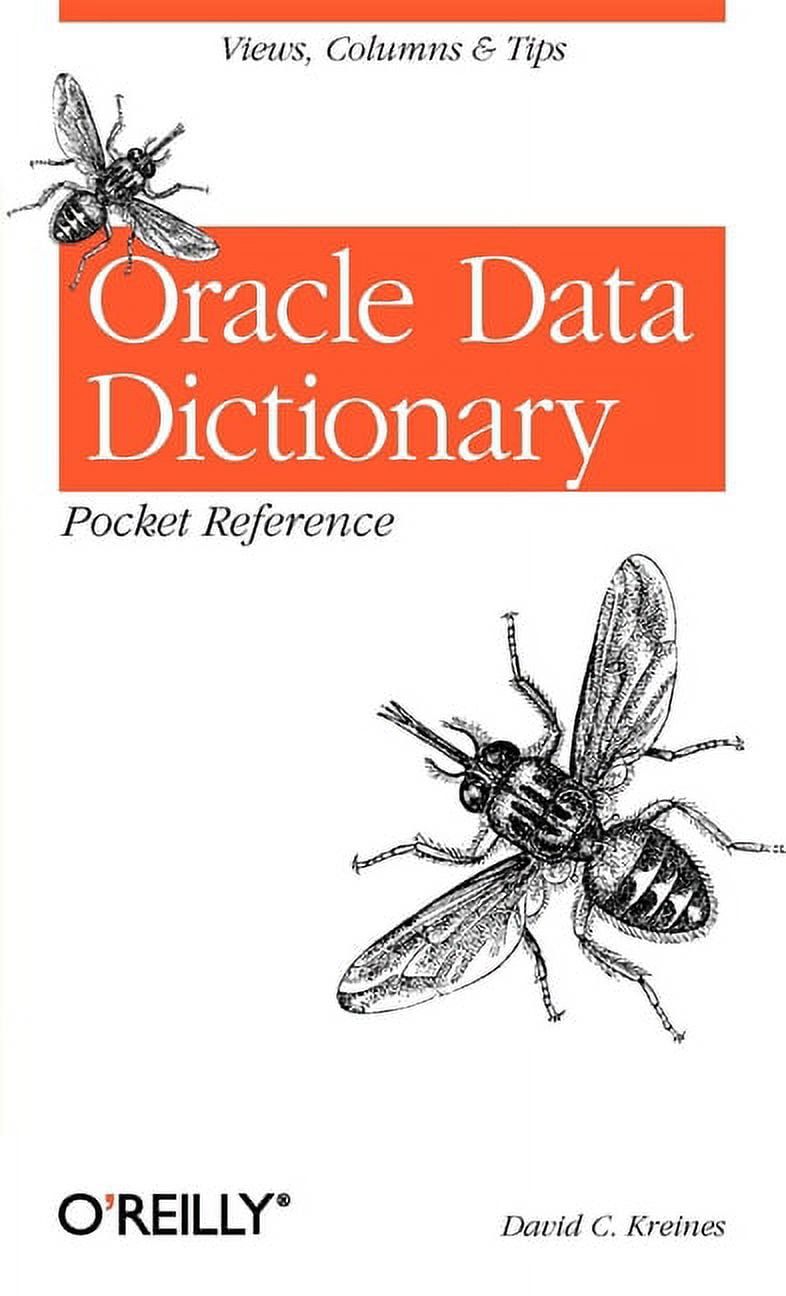 Oracle Data Dictionary Pocket Reference Views Columns And Tips Paperback