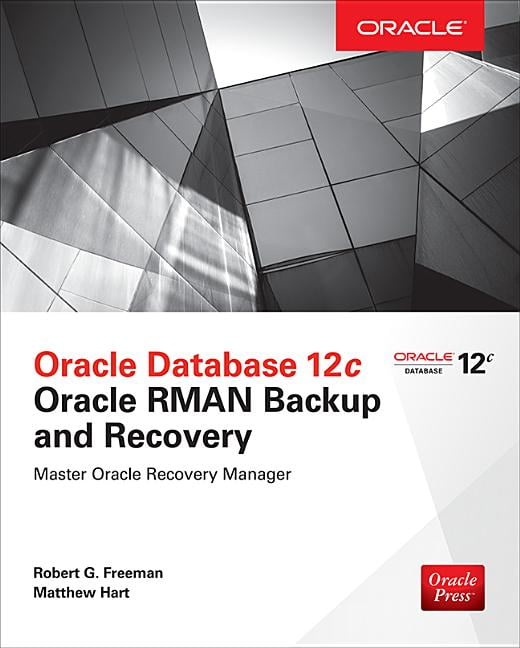 Oracle Database 12c Oracle RMAN Backup and Recovery, (Paperback) - Walmart.com