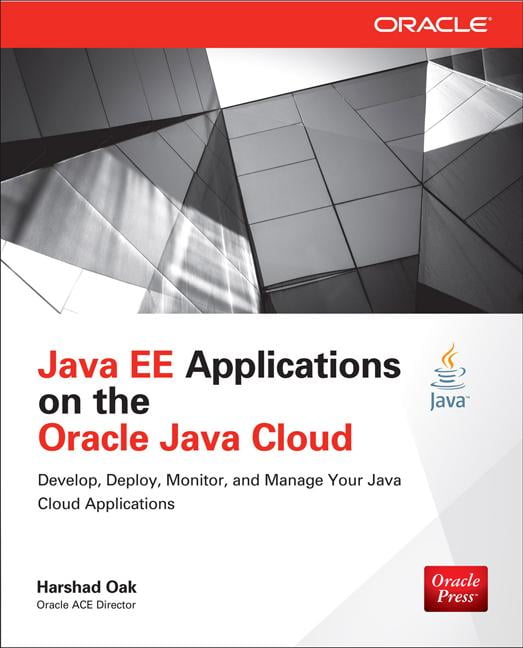 Oracle Press: Java Ee Applications on Oracle Java Cloud:: Develop ...