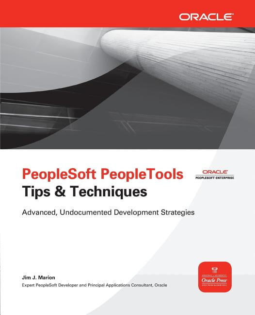Oracle Press: PeopleSoft PeopleTools Tips & Techniques (Paperback ...
