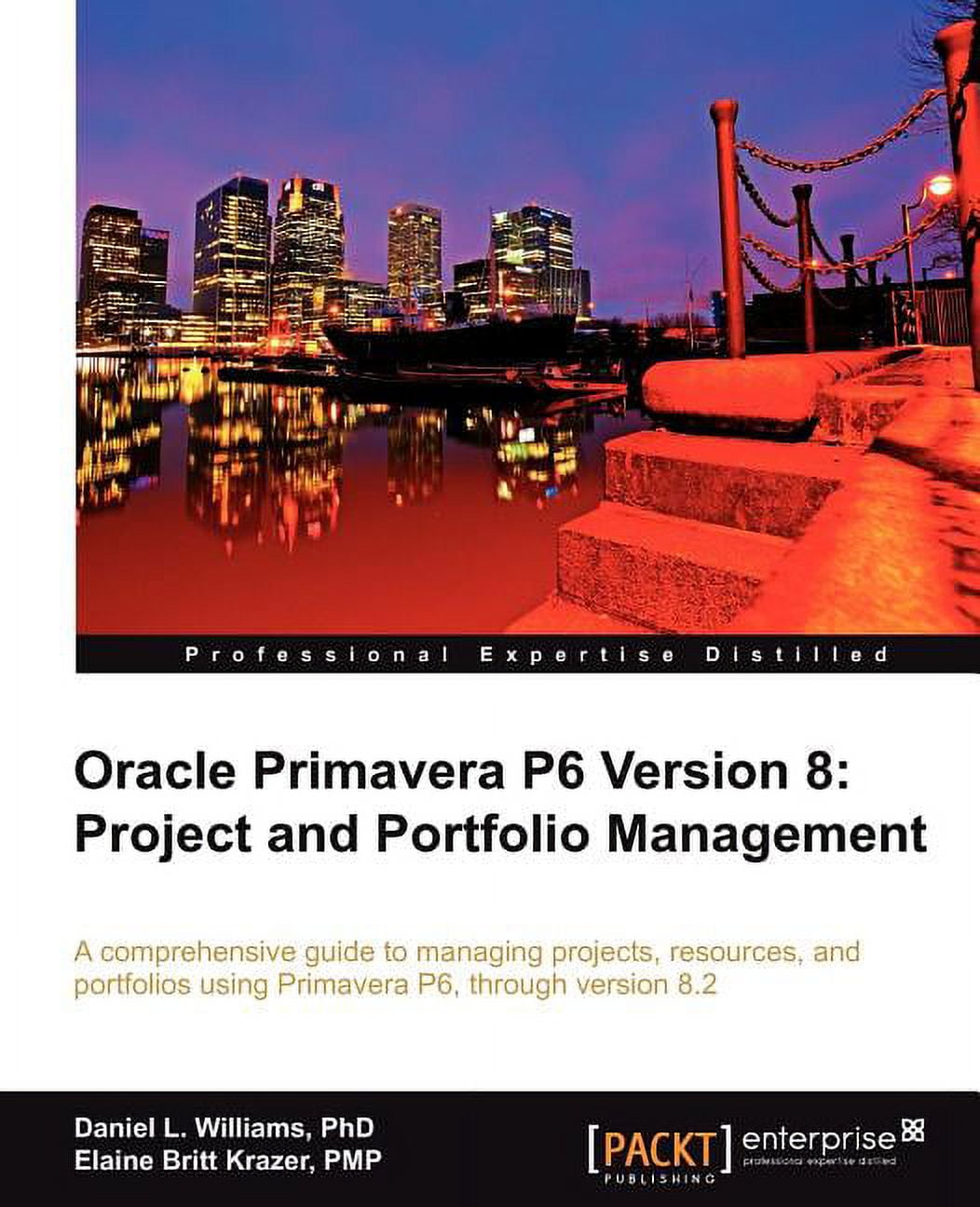 Oracle Primavera P6 Version 8: Project and Portfolio Management ...