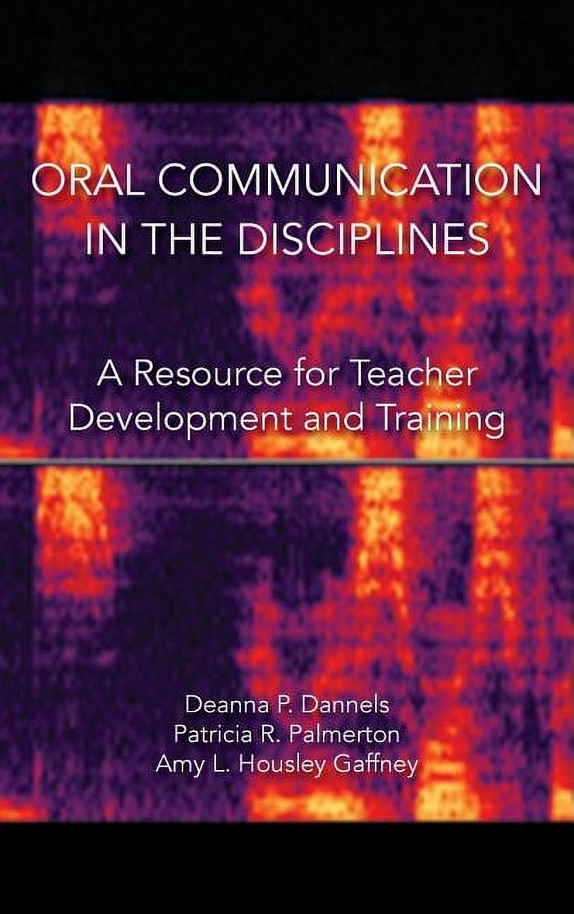 Oral Communication in the Disciplines: A Resource for Teacher Development and Training ...