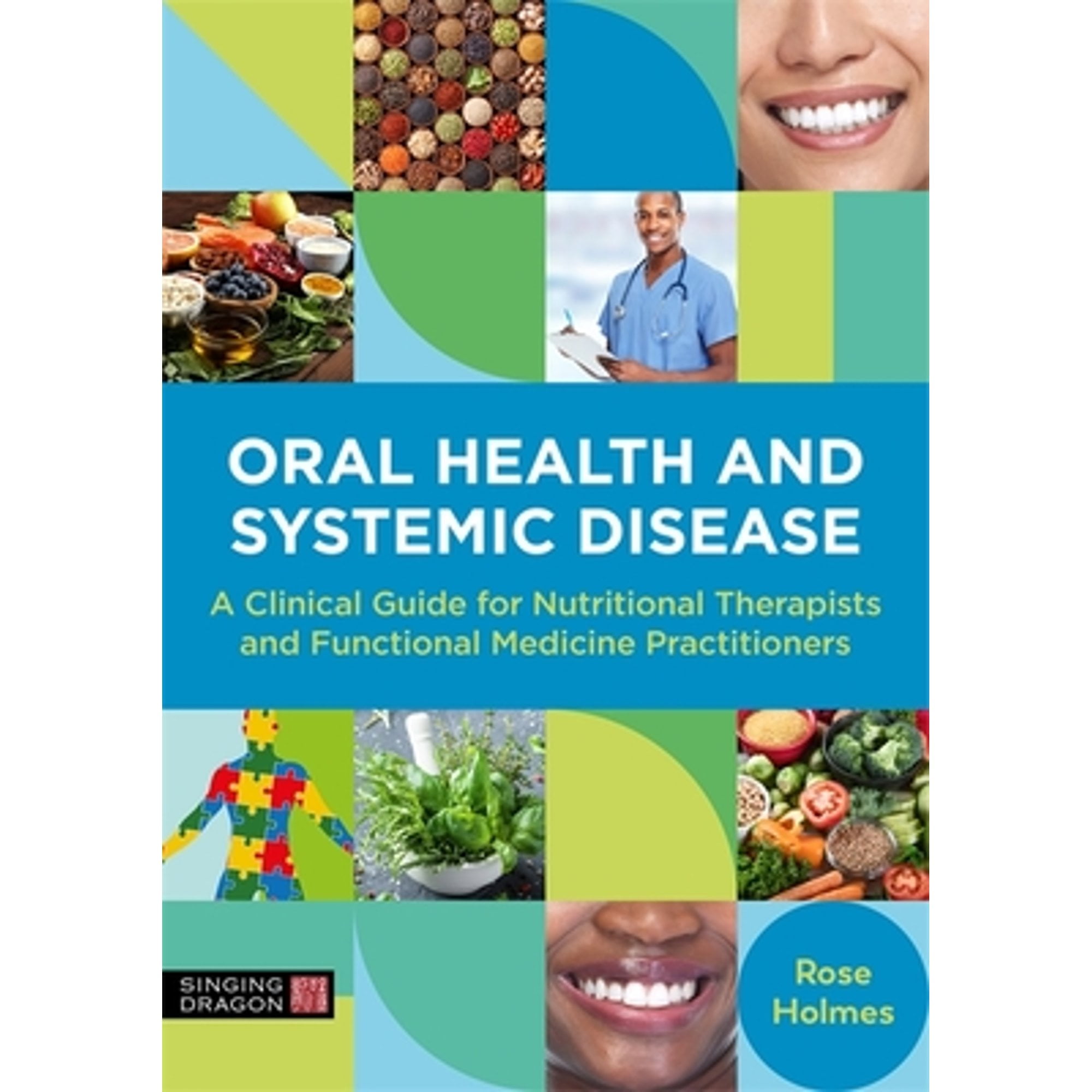 Pre-Owned Oral Health and Systemic Disease: A Clinical Guide for Nutritional Therapists and ...