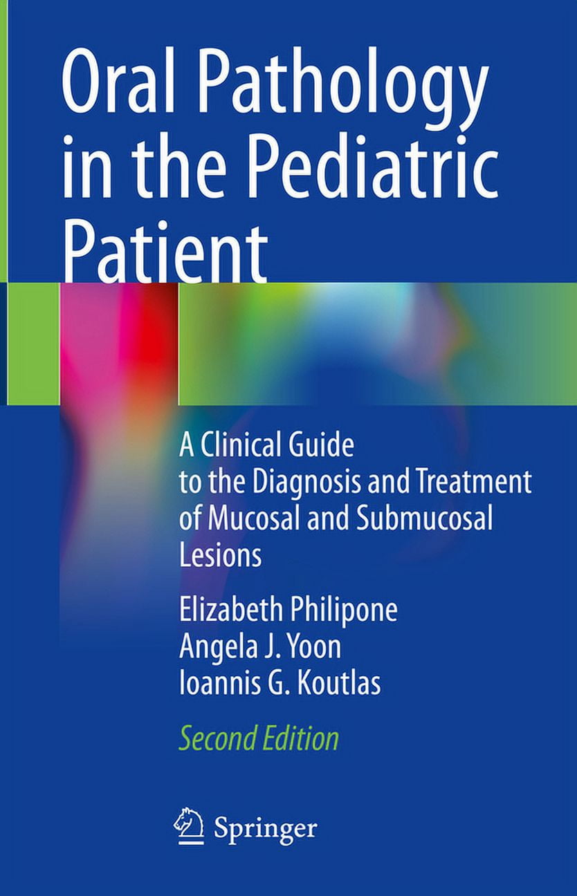 Oral Pathology in the Pediatric Patient: A Clinical Guide to the ...