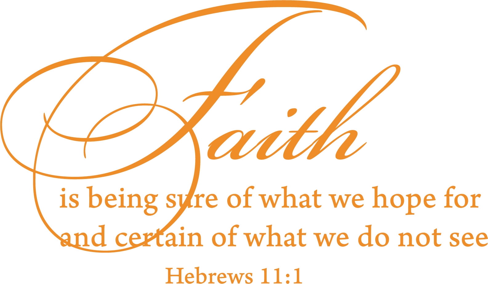 Orange 26" x 15" Decaltor Hebrews 11:1 Faith is Being Sure of What We ...