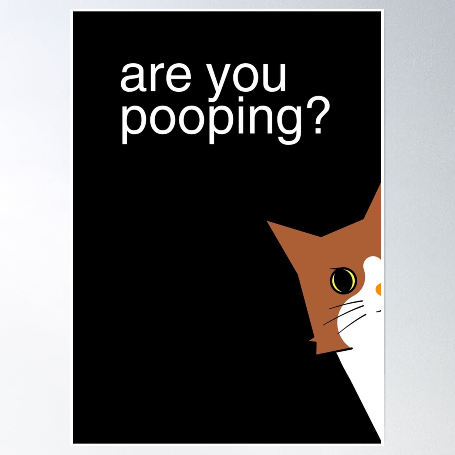 Orange Cat Are You Pooping? - Funny Bathroom Quotes Poster Wall Art ...
