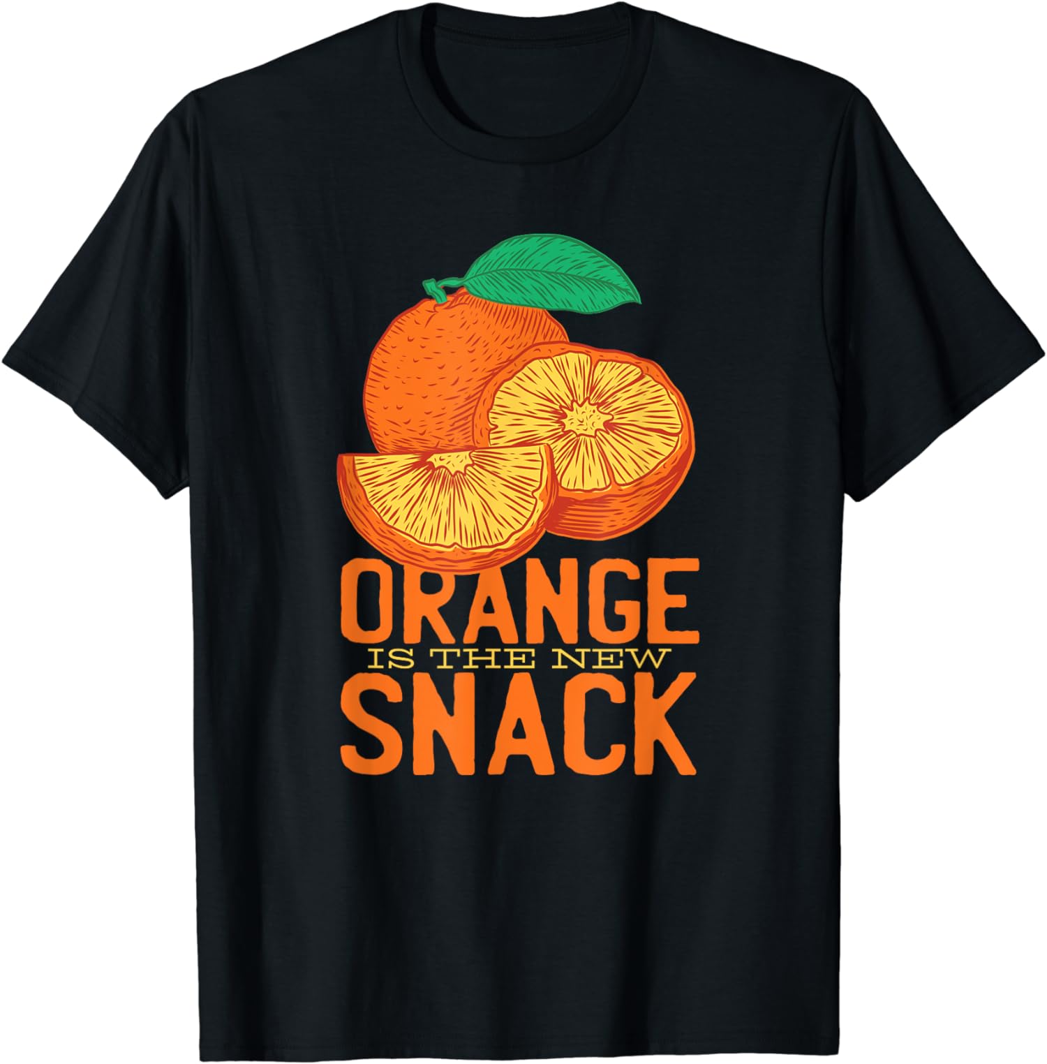 Orange New Snack - Fruit Themed Outfit Gift For Orange Lover T-Shirt ...