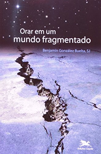 Orar Em Um Mundo Fragmentado - Walmart.com