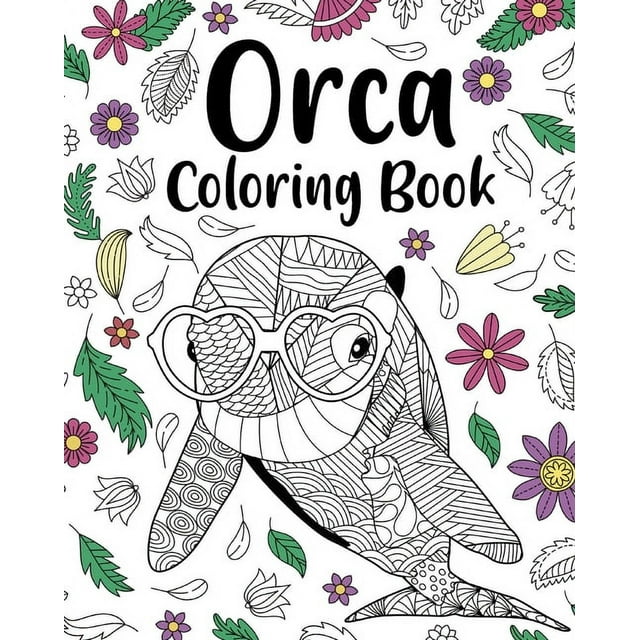 Orca Coloring Book: Floral Mandala Coloring Pages, Stress Relief ...