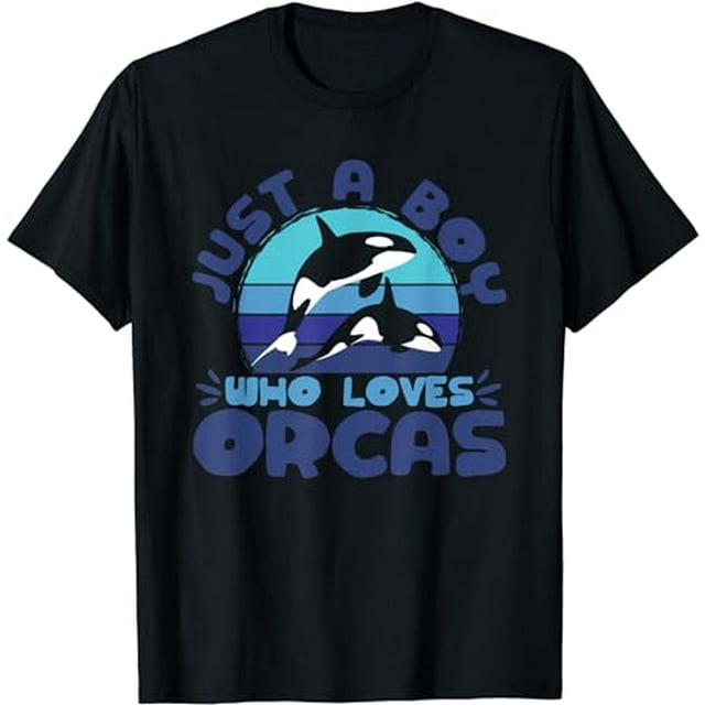 Orca Lovers Funny Whales Just A Boy Who Loves Orcas T-Shirt - Walmart.com