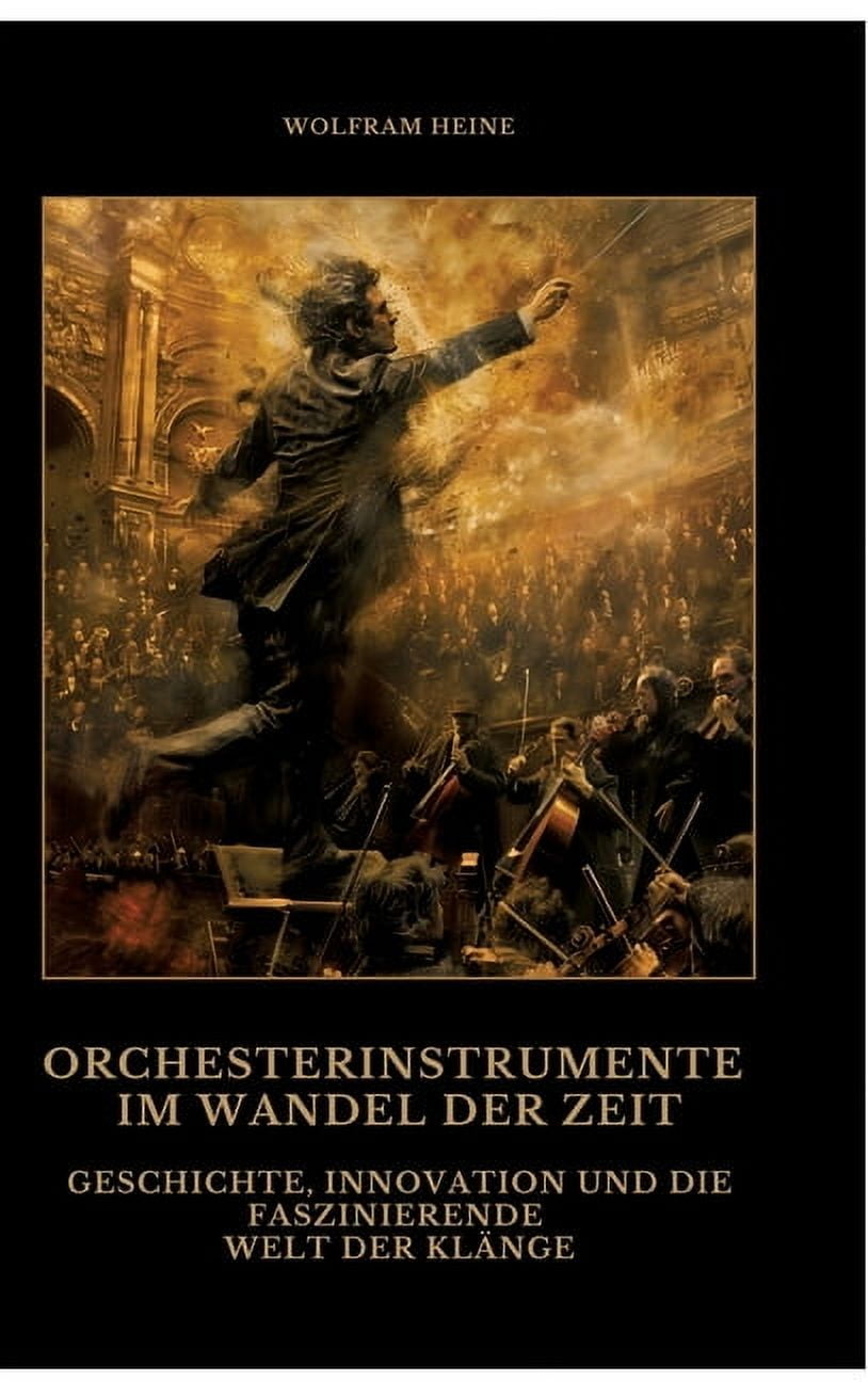 Orchesterinstrumente im Wandel der Zeit: Geschichte, Innovation und die faszinierende Welt der ...