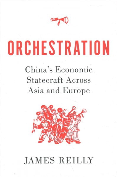 Pre-Owned Orchestration: China's Economic Statecraft Across Asia and ...